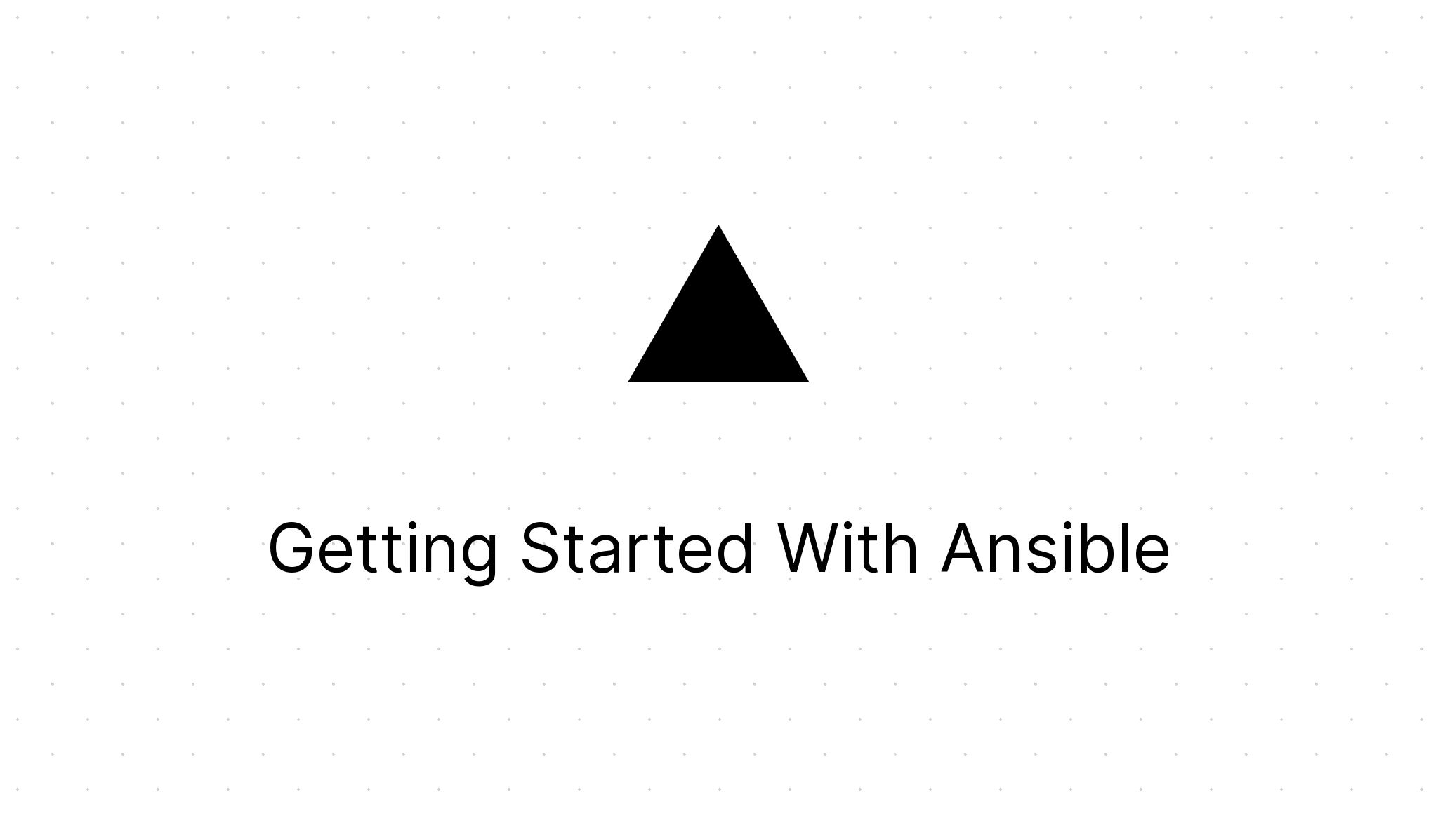 Getting Started With Ansible - Mate Boer